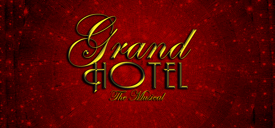 Grand Hotel: The Musical | Music Theatre International